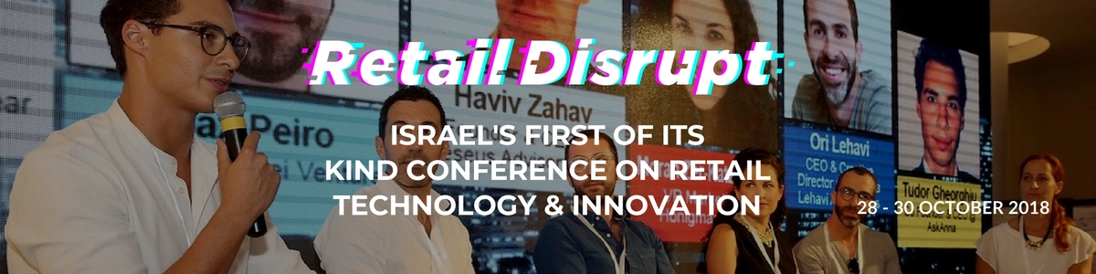 Retail Disrupt - 29.10.18, Lago, HaMea VeEsrim St 6, Rishon LeTsiyon, Israel