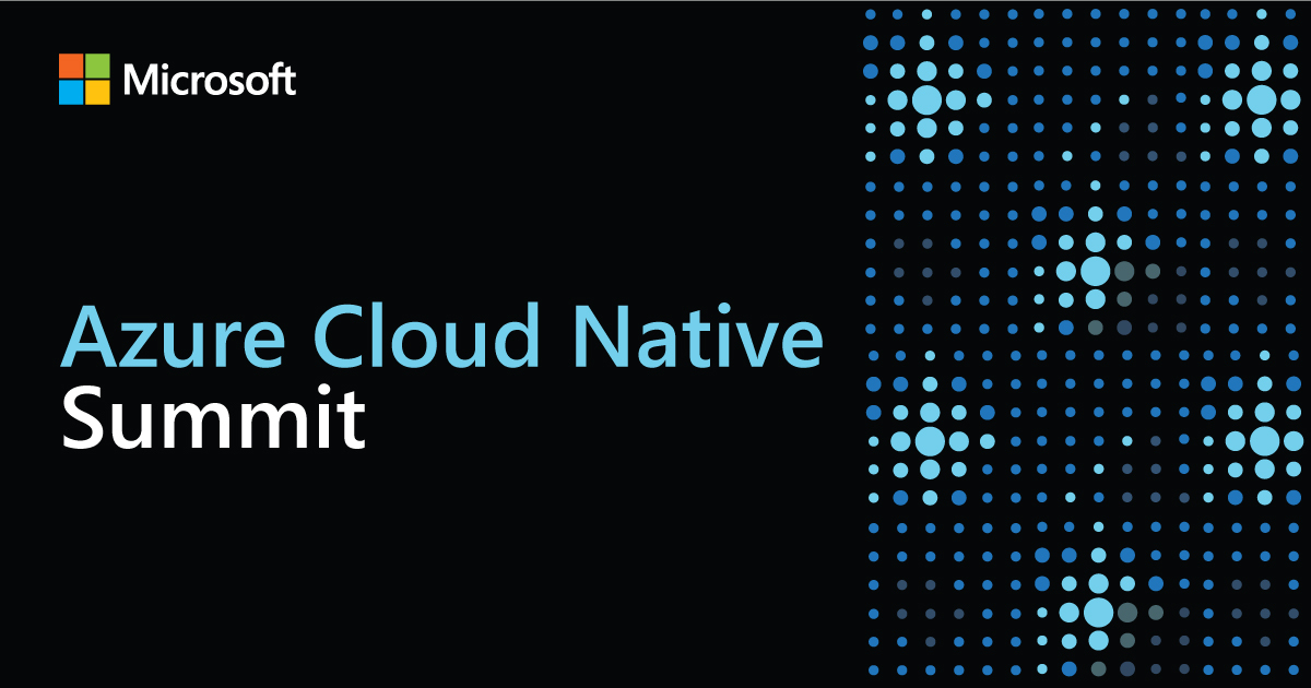 Azure Cloud Native Summit - 26.12.22, Microsoft Campus, Alan Turing 3 ...